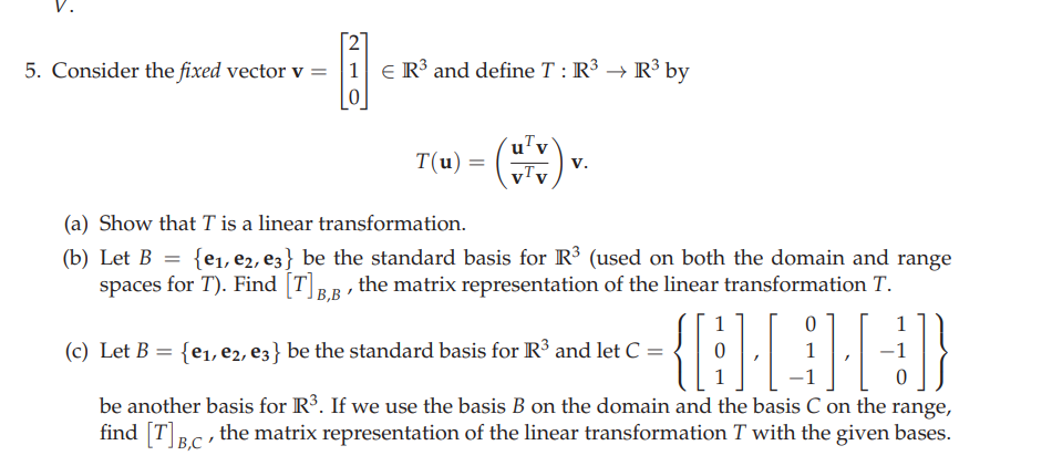 Solved 5. Consider the fixed vector v=⎣⎡210⎦⎤∈R3 and define | Chegg.com