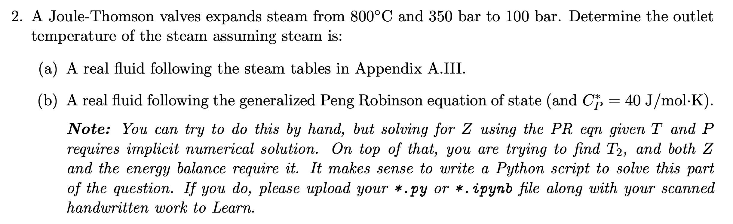Solved 2. A Joule-Thomson valves expands steam from 800∘C | Chegg.com