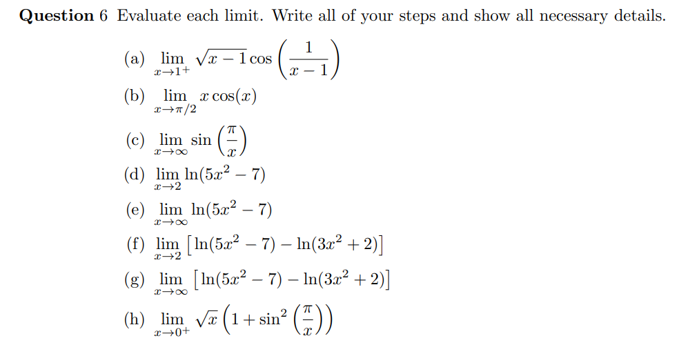 Solved Question 6 Evaluate each limit. Write all of your | Chegg.com