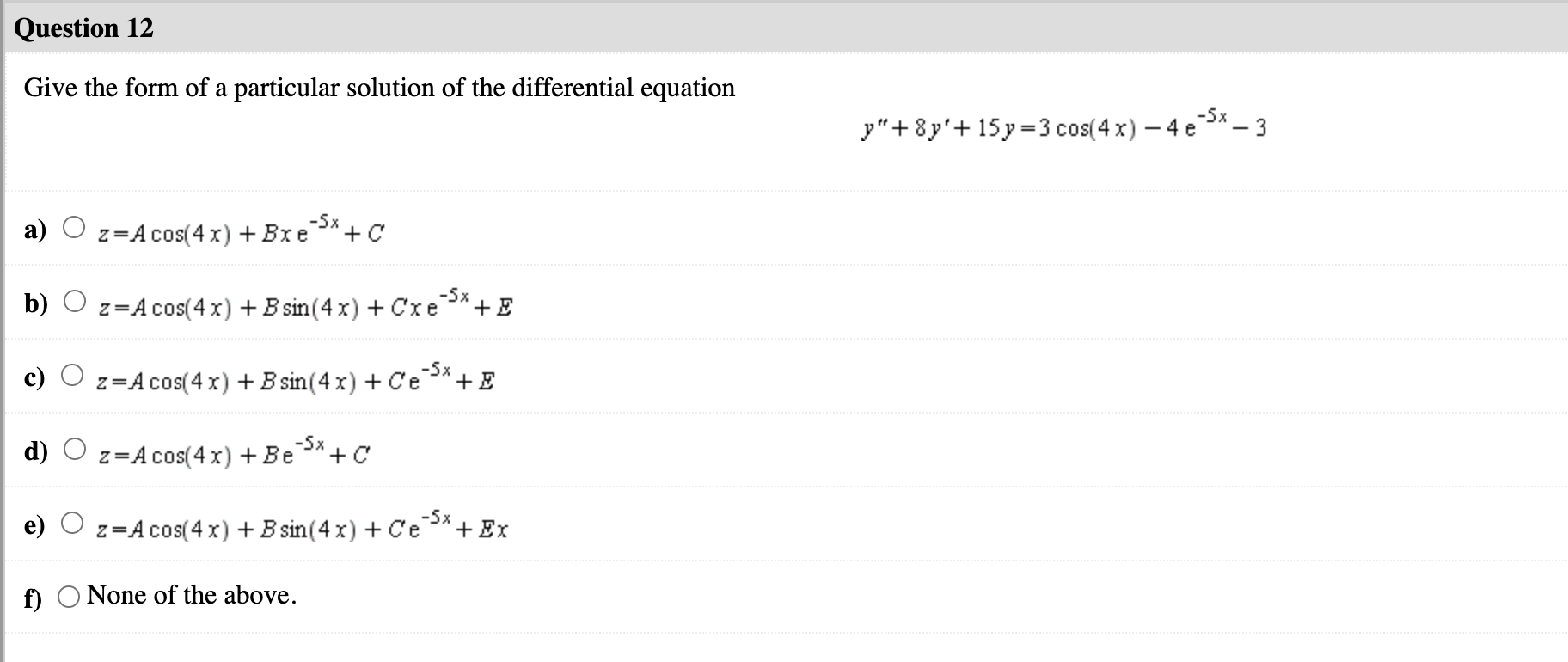 Solved Give the form of a particular solution of the | Chegg.com