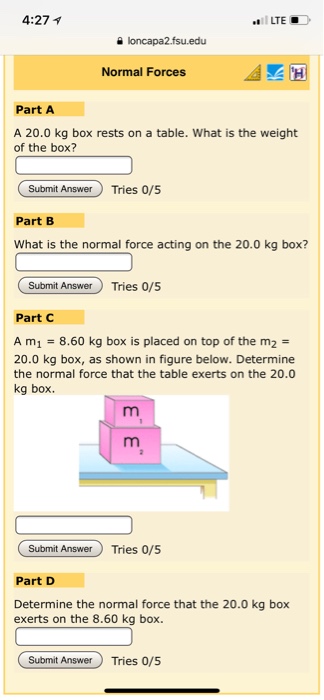 Solved 4:27 LTE a loncapa2.fsu.edu Normal Forces Part A A | Chegg.com