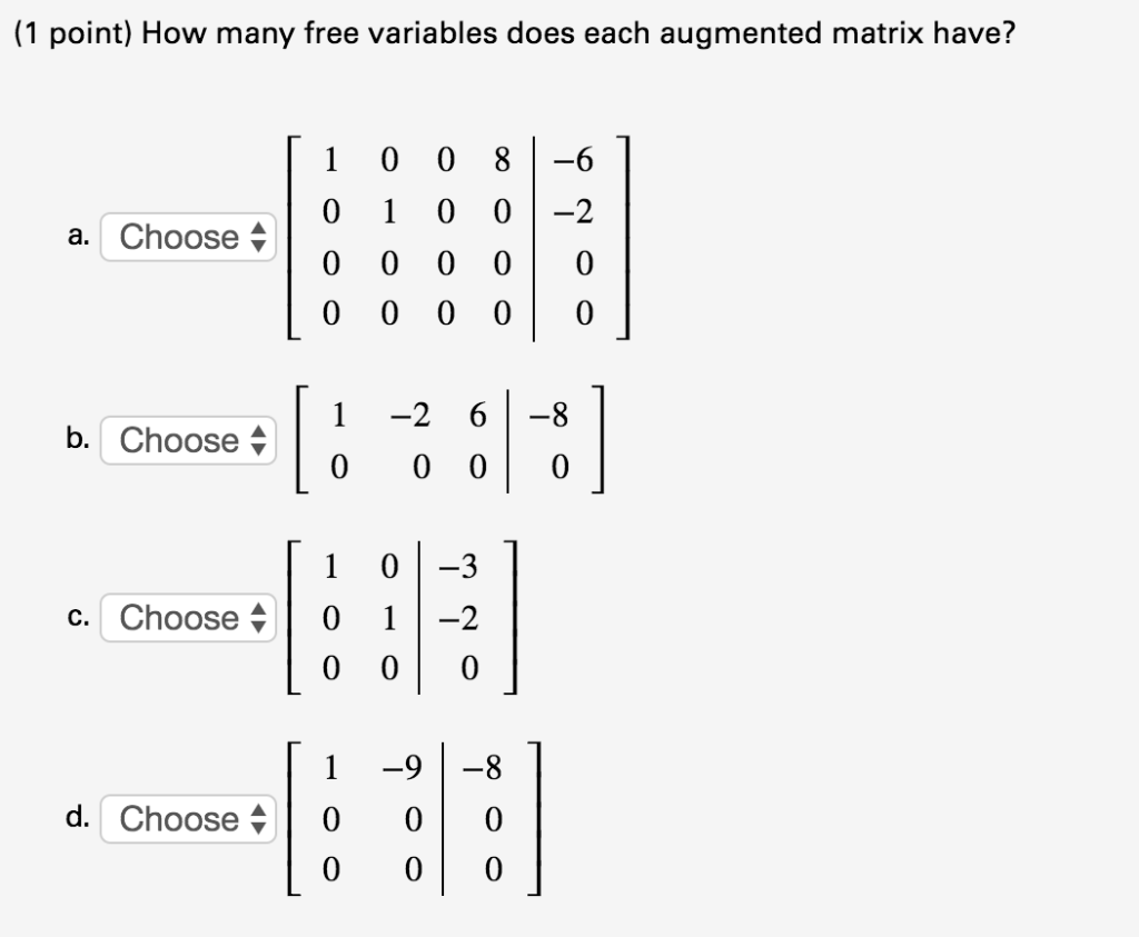 Solved (1 point) How many free variables does each augmented | Chegg.com