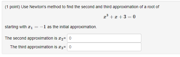 Solved (1 ﻿point) ﻿Use Newton's method to find the second | Chegg.com