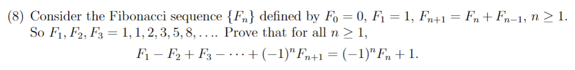 Solved (8) ﻿Consider the Fibonacci sequence {Fn} ﻿defined by | Chegg.com