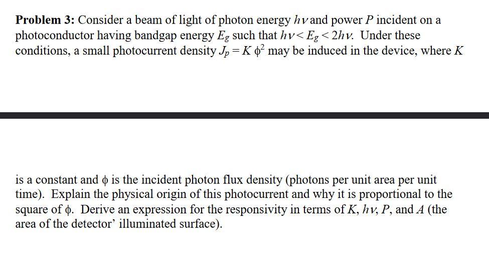 Solved Problem 3: Consider a beam of light of photon energy | Chegg.com