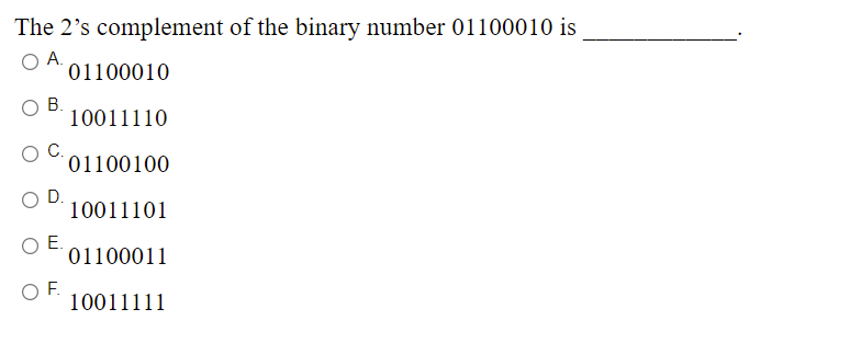 Solved The 2's complement of the binary number 01100010 is | Chegg.com