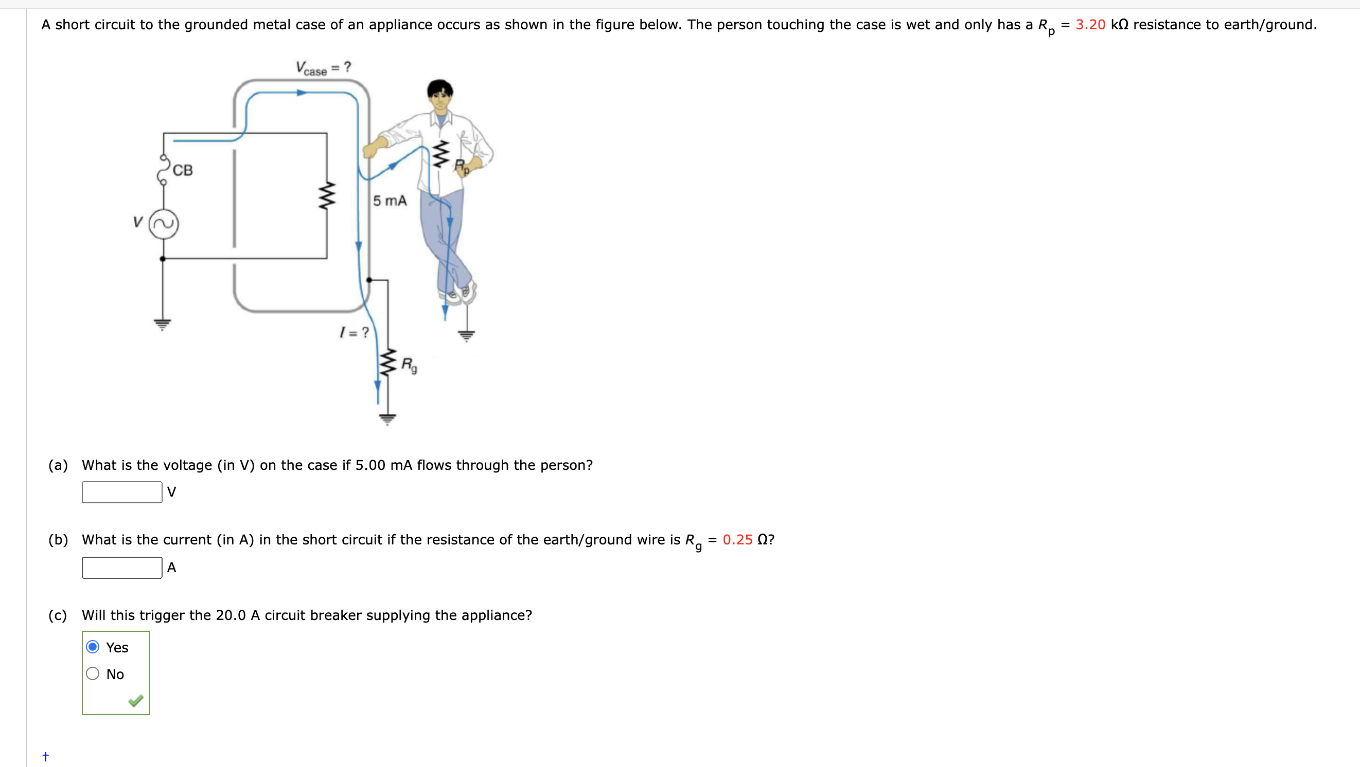 [Solved]: A short circuit to the grounded metal case of an