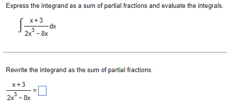Solved Express the integrand as a sum of partial fractions | Chegg.com