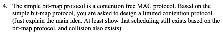 Solved 4. The simple bit-map protocol is a contention free | Chegg.com
