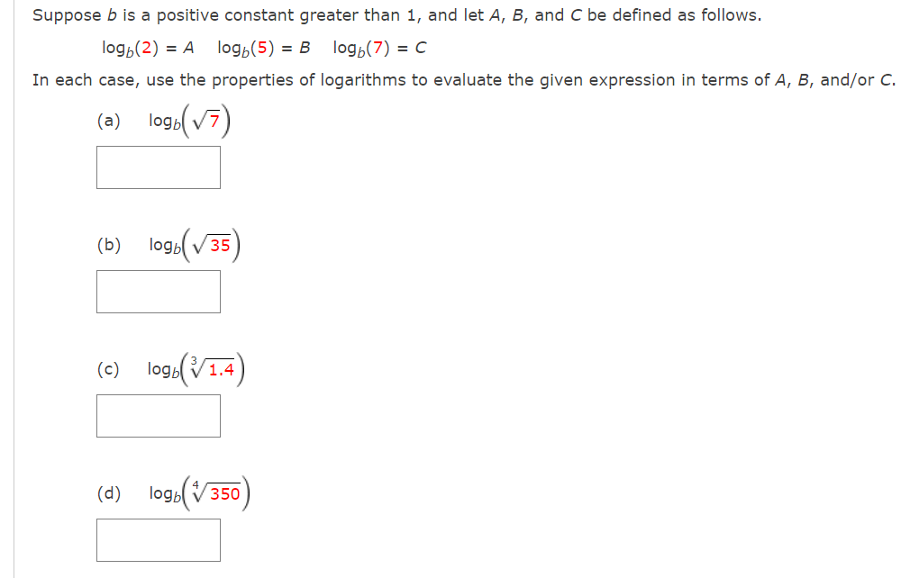 Solved logb(2)=Alogb(5)=Blogb(7)=C In each case, use the | Chegg.com