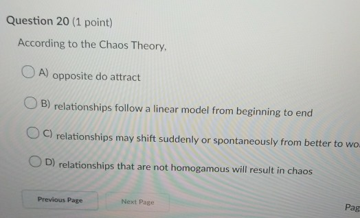 Solved Question 20 (1 point) According to the Chaos Theory, | Chegg.com