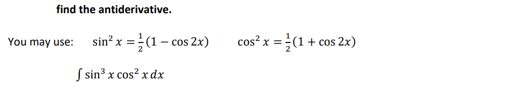 Solved find the antiderivative. You may use: sin” x = (1 – | Chegg.com