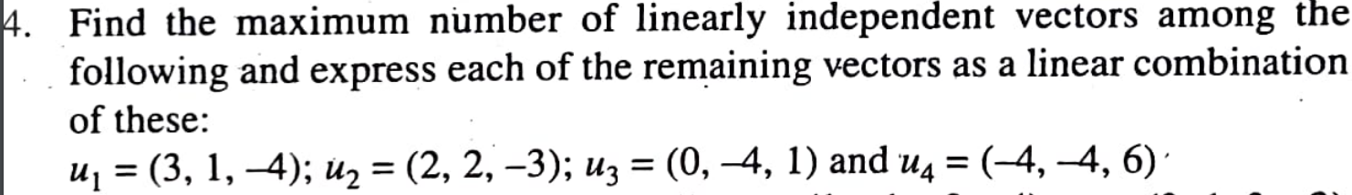 Solved Find the maximum number of linearly independent | Chegg.com