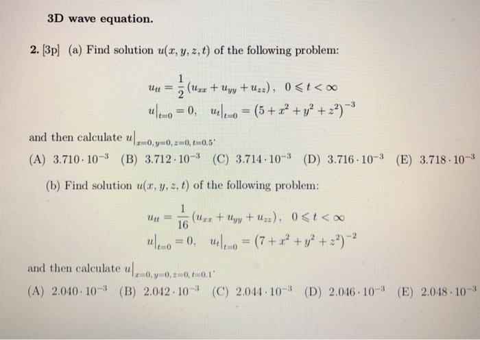 Solved 3D wave equation. 2. 3p] (a) Find solution u(z, y, z, | Chegg.com