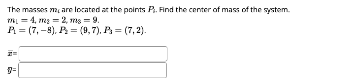 Solved The masses mi are located at the points Pi. Find the | Chegg.com