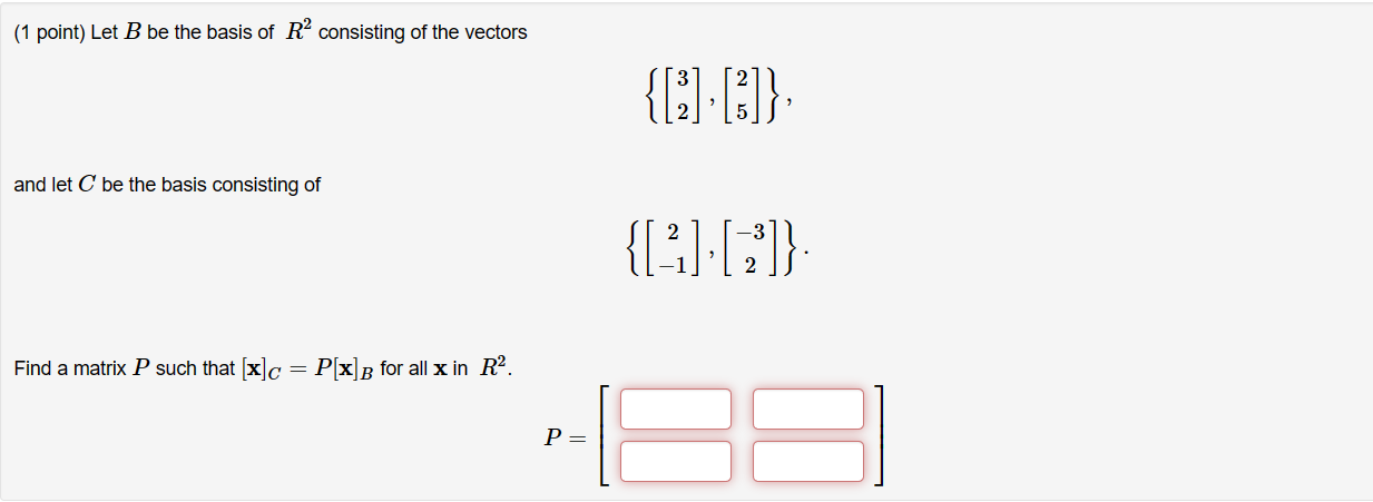 Solved (1 point) Let B be the basis of R2 consisting of the | Chegg.com
