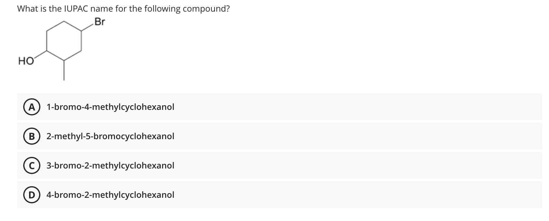 Solved What is the IUPAC name for the following compound? Br | Chegg.com