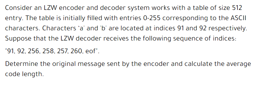 Consider an LZW encoder and decoder system works with | Chegg.com