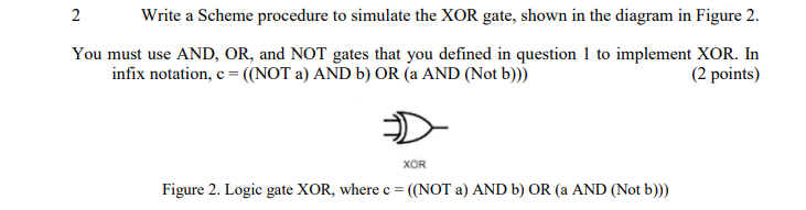 2 Write a Scheme procedure to simulate the XOR gate, | Chegg.com