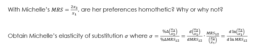 Solved With Michelle's MRS = are her preferences homothetic? | Chegg.com