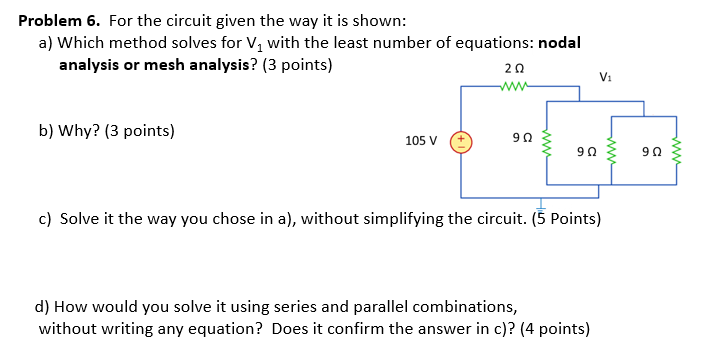 Solved Problem 6. For the circuit given the way it is shown: | Chegg.com