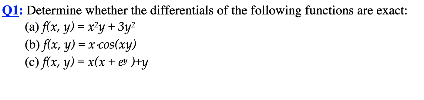 Solved Q1: Determine whether the differentials of the | Chegg.com