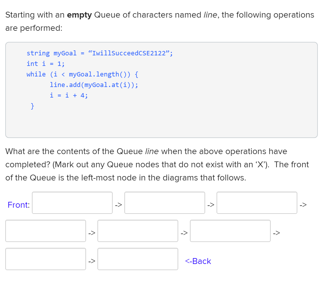 Solved Starting with an empty Queue of characters named | Chegg.com