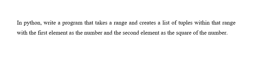 Solved In python, write a program that takes a range and | Chegg.com