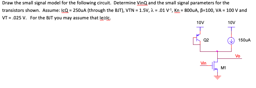 Solved Draw the small signal model for the following | Chegg.com
