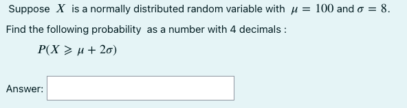 Solved Suppose X is a normally distributed random variable | Chegg.com