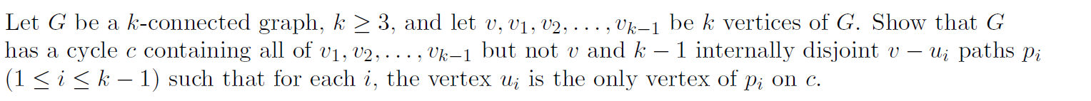 Solved Let G be a k-connected graph, k > 3, and let v, V1, | Chegg.com