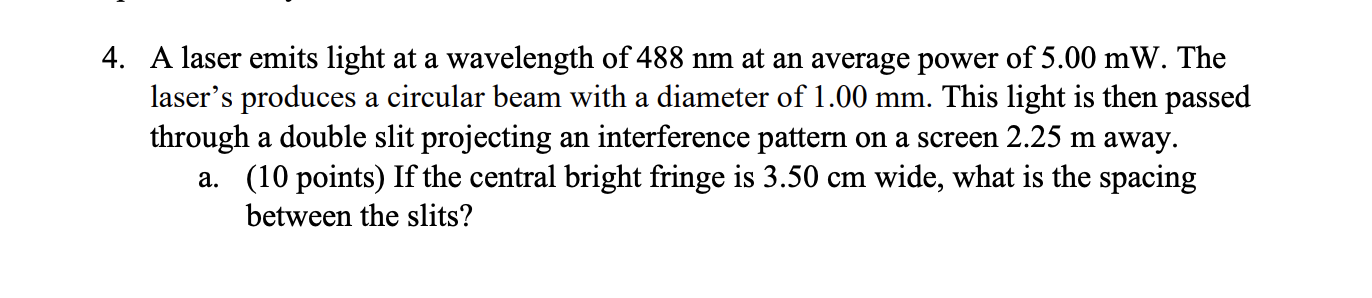 Solved 4. A laser emits light at a wavelength of 488 nm at | Chegg.com