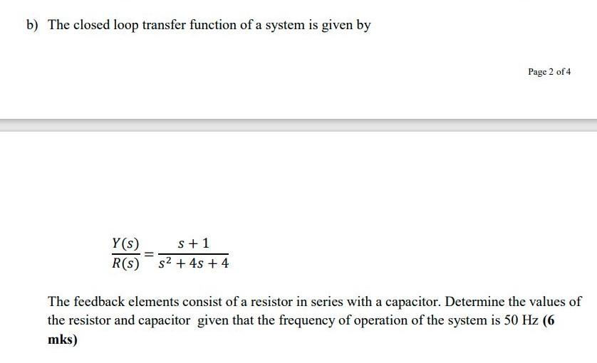 Solved b) The closed loop transfer function of a system is | Chegg.com