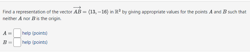 Find a representation of the vector AB= 13,−16 in R2 | Chegg.com