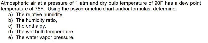 Solved Atmospheric air at a pressure of 1 atm and dry bulb | Chegg.com