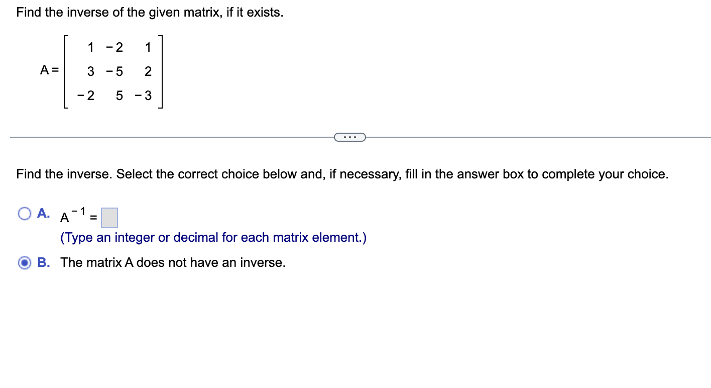 Solved Find the inverse of the given matrix, if it exists. | Chegg.com