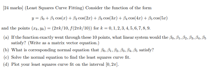 Solved [24 ﻿marks] (Least ﻿Squares Curve Fitting) ﻿Consider | Chegg.com