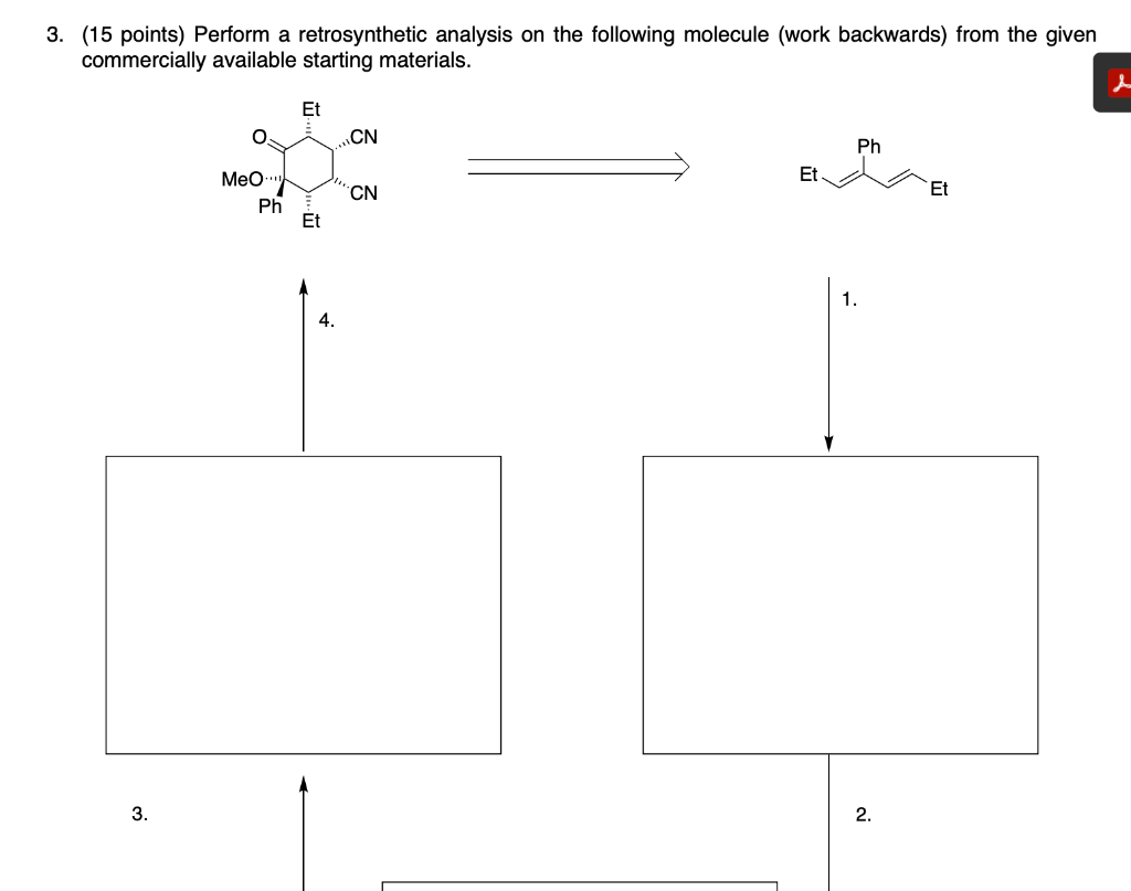 Solved 3. (15 points) Perform a retrosynthetic analysis on | Chegg.com