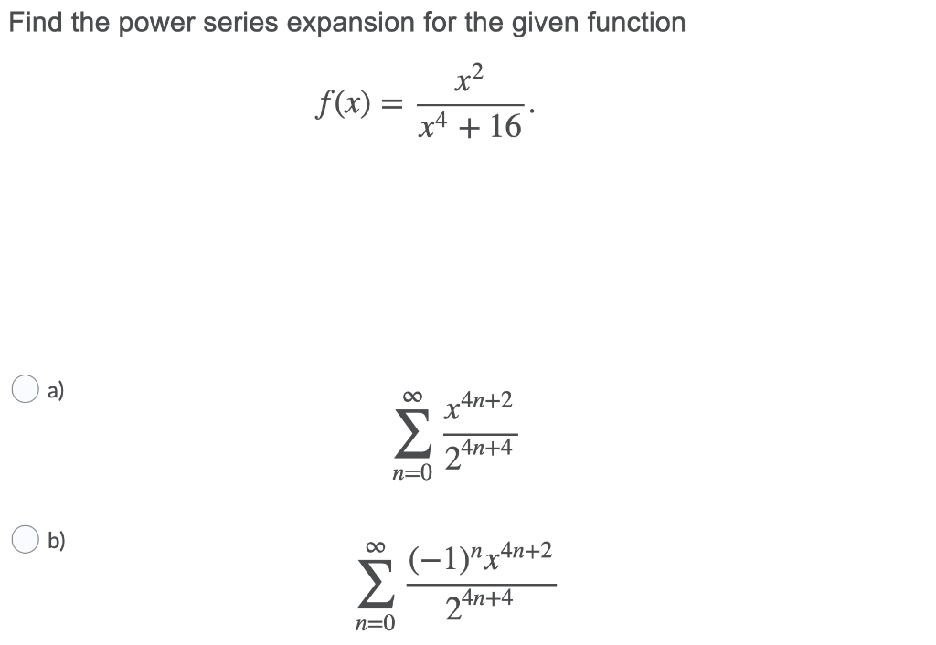 Solved Find the power series expansion for the given | Chegg.com
