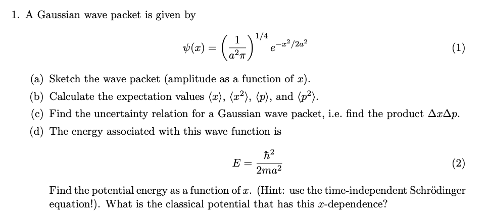 Solved 1. A Gaussian wave packet is given by 1/4 (2) - )" | Chegg.com