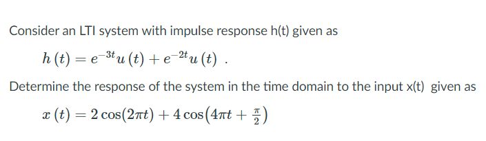 Solved Consider an LTI system with impulse response h(t) | Chegg.com
