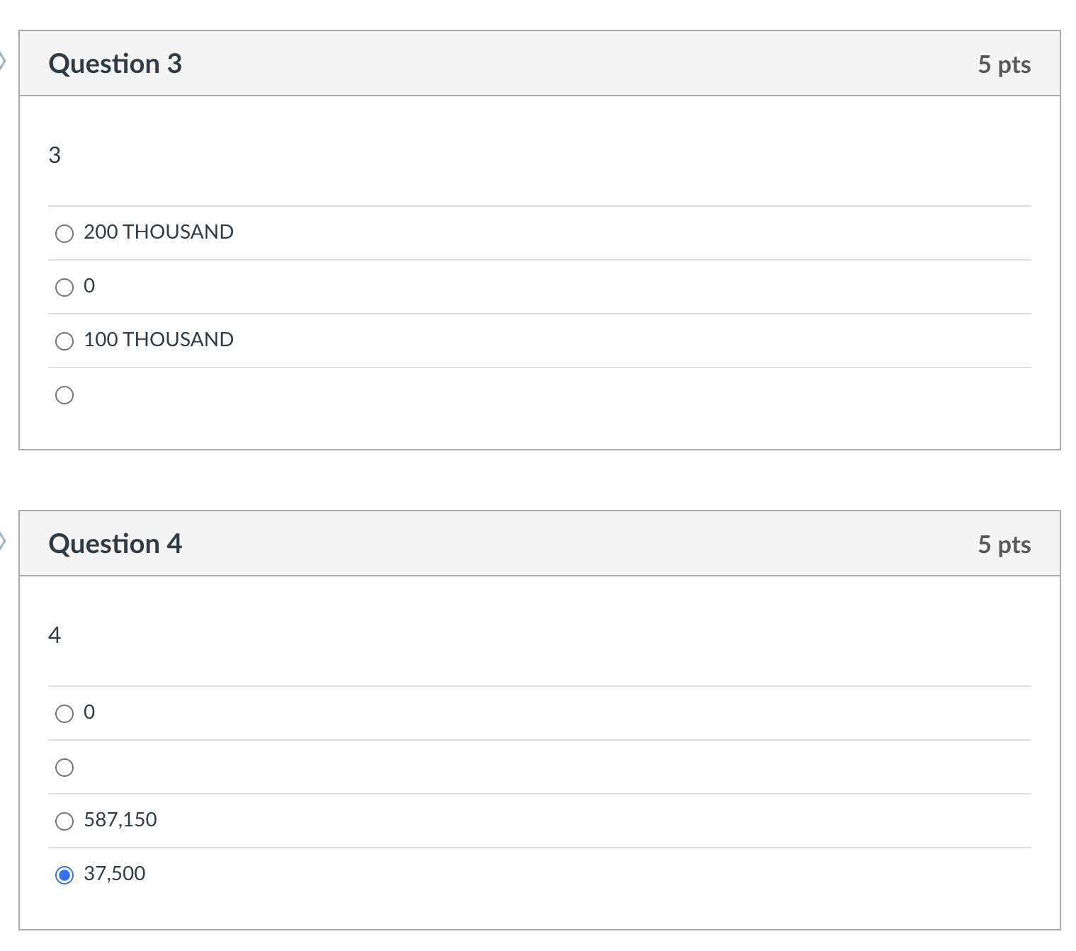 Solved 200 THOUSAND 0 100 THOUSAND Iestion 4 0 587,150You | Chegg.com