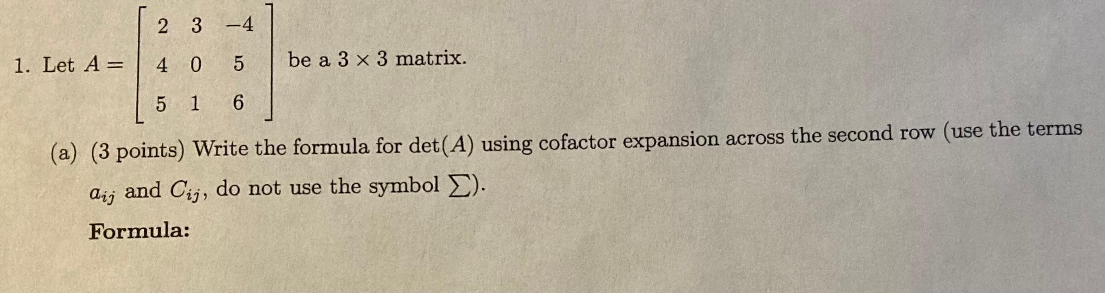 Solved 1. Let A=⎣⎡245301−456⎦⎤ be a 3×3 matrix. (a) (3 | Chegg.com
