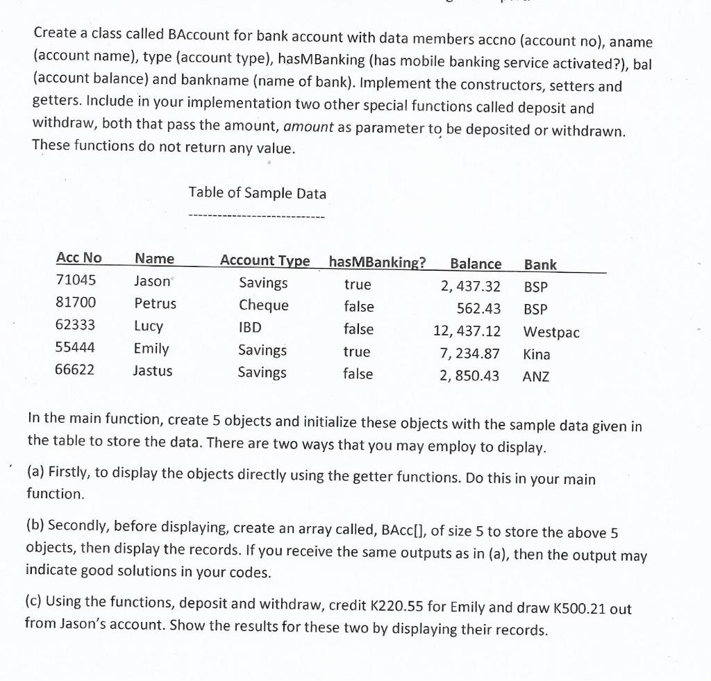 Solved Create a class called BAccount for bank account with | Chegg.com