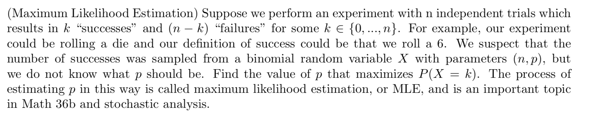 Solved (Maximum Likelihood Estimation) Suppose we perform an | Chegg.com