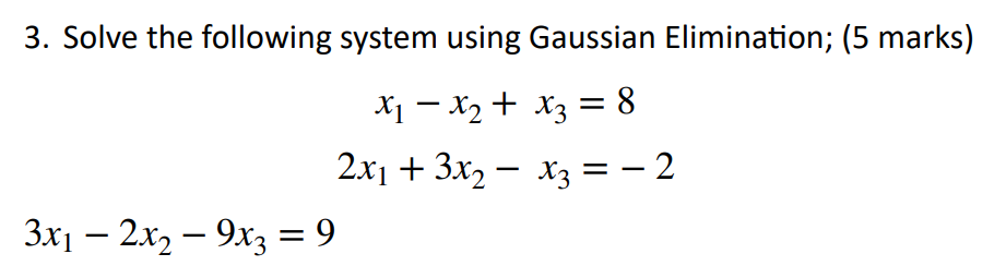 Solved Solve the following system using Gaussian | Chegg.com