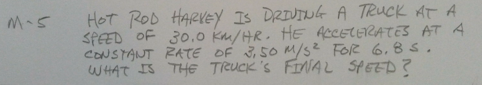 Solved M.-5 HOT ROD HARKEY IS DRIVING A TRUCK AT A SPEED OF | Chegg.com
