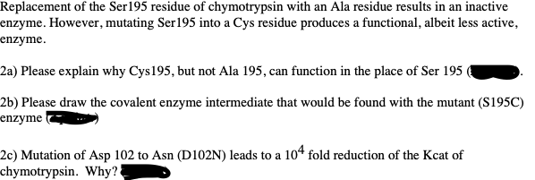 Solved Replacement of the Ser195 residue of chymotrypsin | Chegg.com