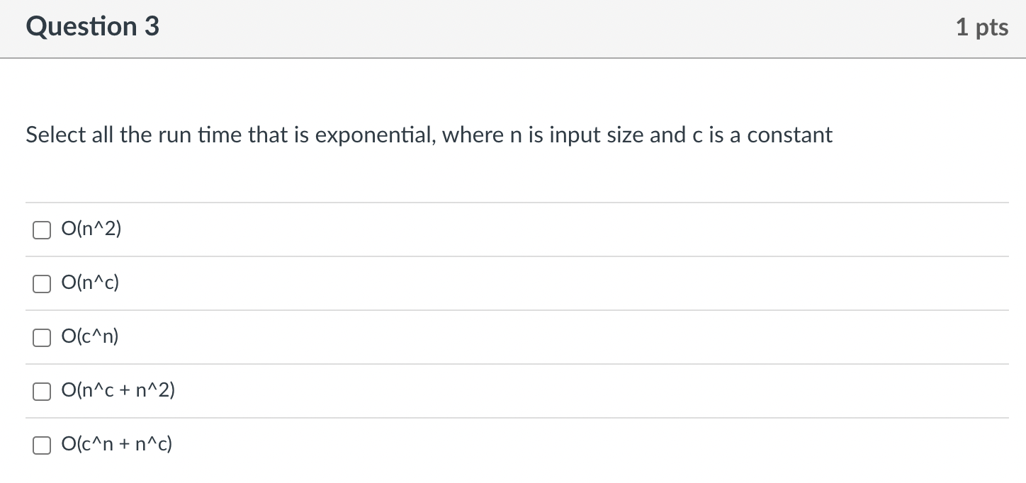 Solved Select all the run time that is exponential, where n | Chegg.com