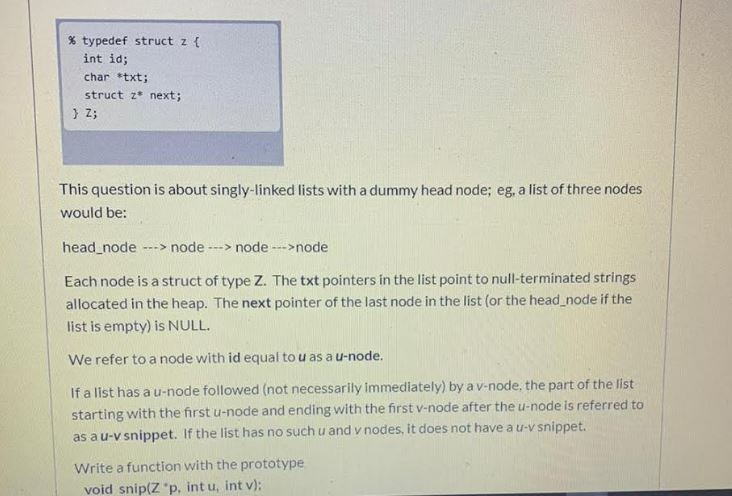 Solved % typedef struct z { int id; char *txt; struct z* | Chegg.com